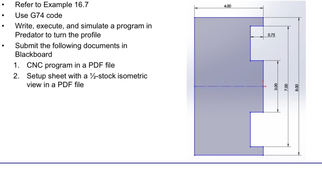 Solved Refer to Example 16.7Use G74 ﻿codeWrite, execute, and | Chegg.com