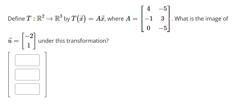 Define T:R2→R3 ﻿by T(vec(x))=Avec(x), ﻿where | Chegg.com