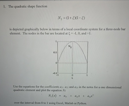 Solved The quadratic shape functionN2=(1+ξ)(1-ξ)is depicted | Chegg.com
