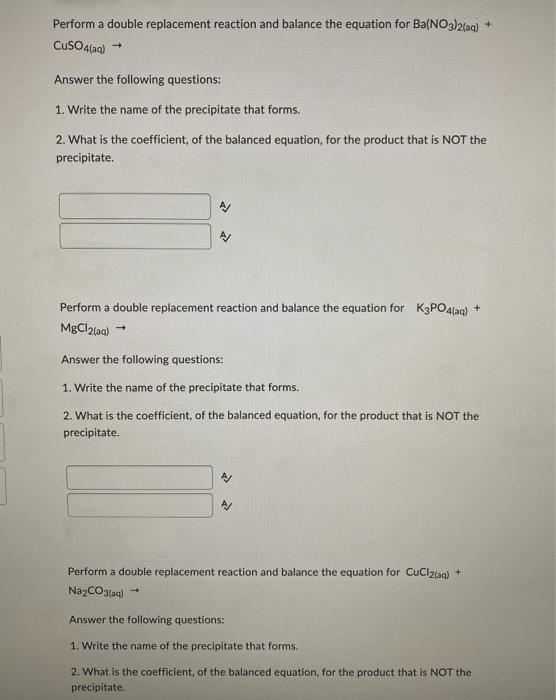 Solved Perform a double replacement reaction and balance the | Chegg.com