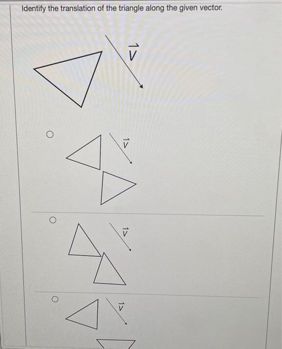 Solved Identify the translation of the triangle along the | Chegg.com