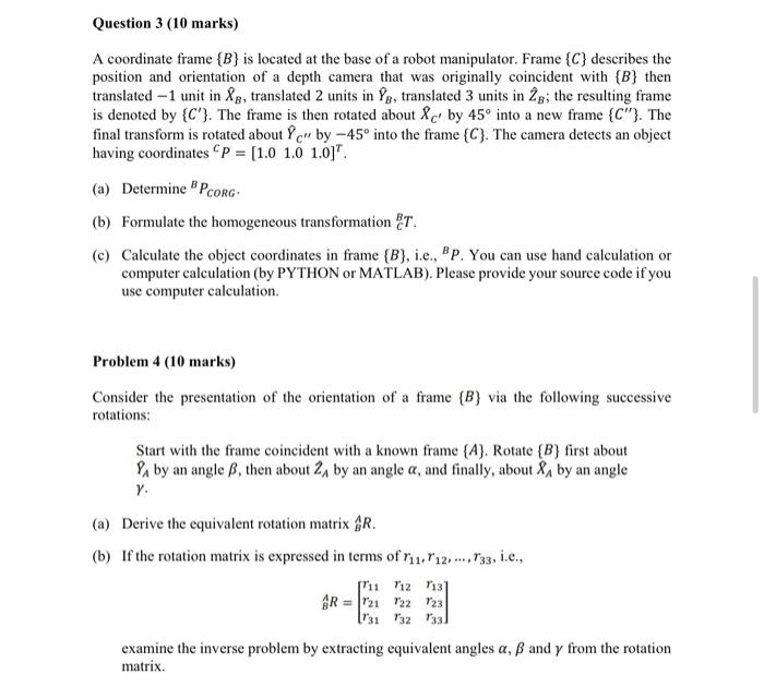 Solved A coordinate frame {B} is located at the base of a | Chegg.com