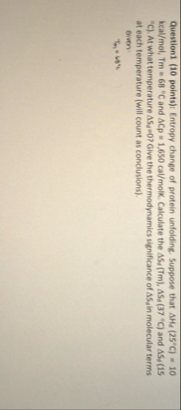 Solved Question1 (10 ﻿points): Entropy change of protein | Chegg.com