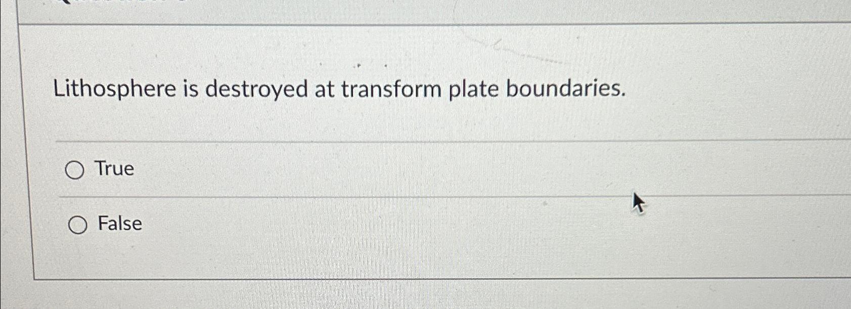 Solved Lithosphere is destroyed at transform plate | Chegg.com
