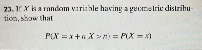 Solved 23. If X is a random variable having a geometric | Chegg.com