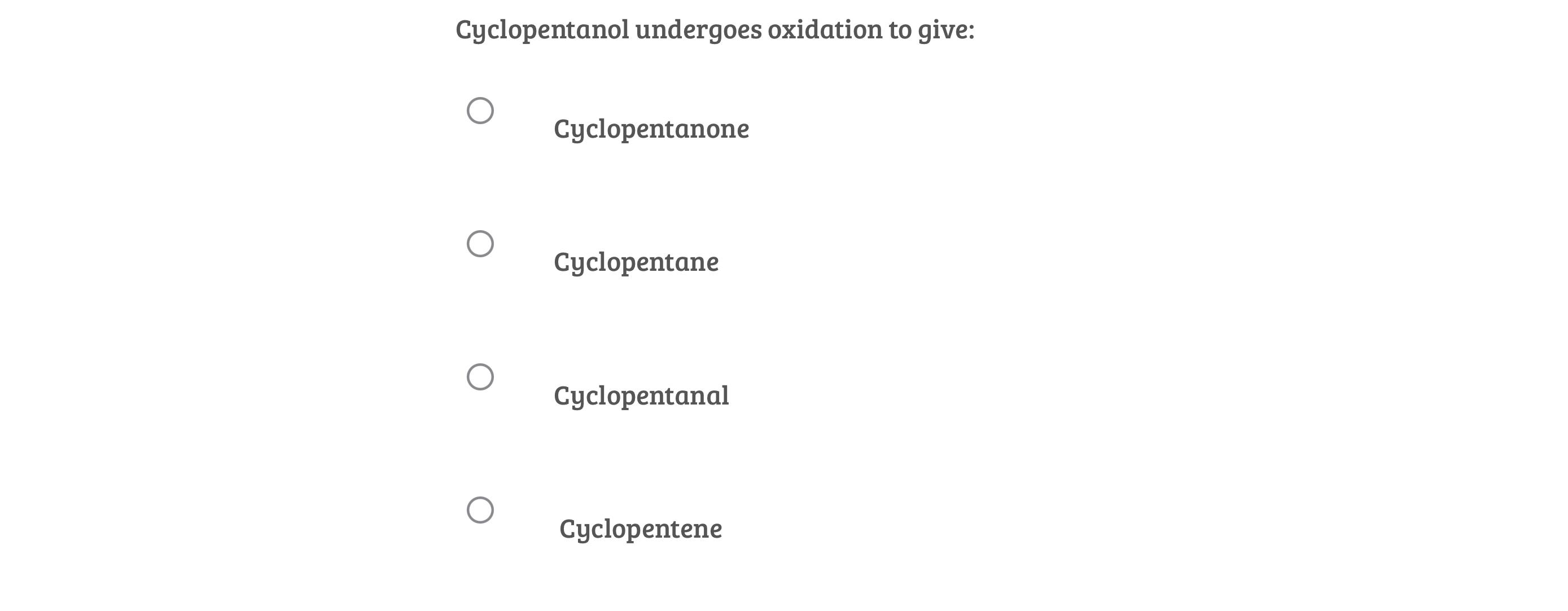 Solved Cyclopentanol undergoes oxidation to | Chegg.com