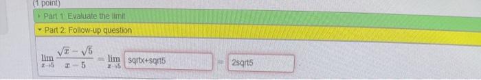 Solved (1 point) Part 1 Evaluate the limit - Part 2 | Chegg.com