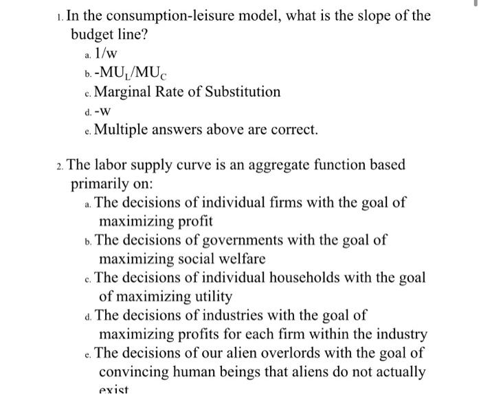 Solved 1. In the consumption-leisure model, what is the | Chegg.com
