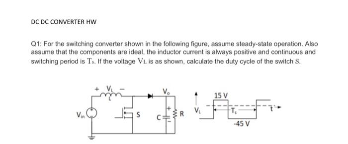 Solved DC DC CONVERTER HW Q1: For the switching converter | Chegg.com