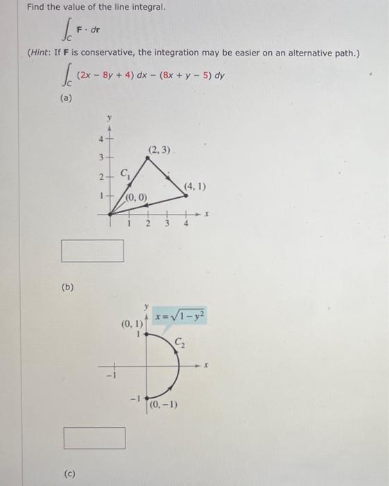 Solved Find the value of the line integral. ∫CF⋅dr (Hint: If | Chegg.com