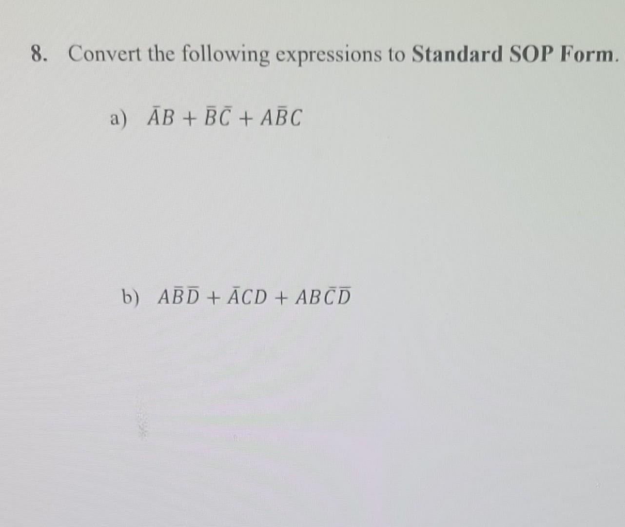 Solved Convert the following expressions to Standard SOP | Chegg.com