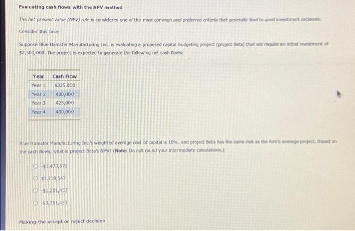 Solved Evaluating cash flows with the NPV method The net | Chegg.com