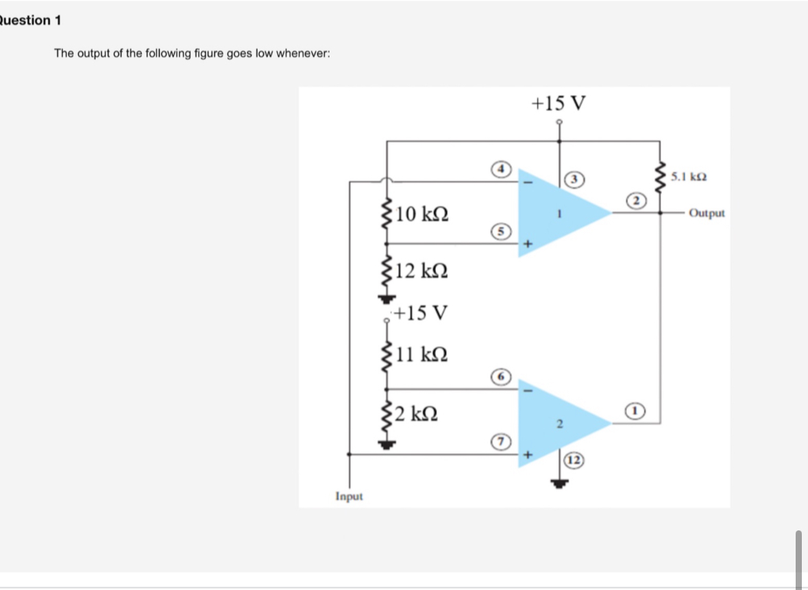 Solved Question 1The output of the following figure goes low | Chegg.com