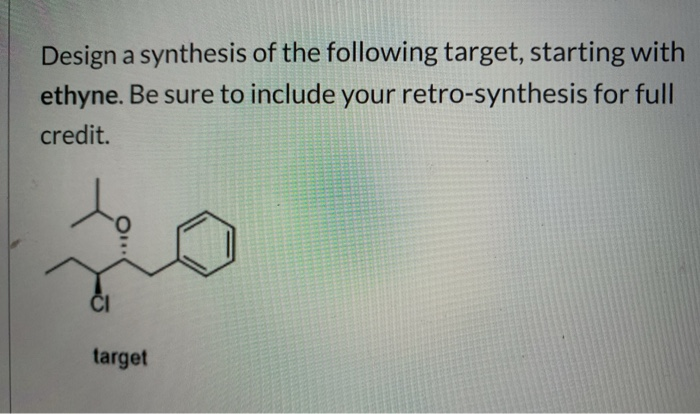 Solved Design a synthesis of the following target, starting | Chegg.com