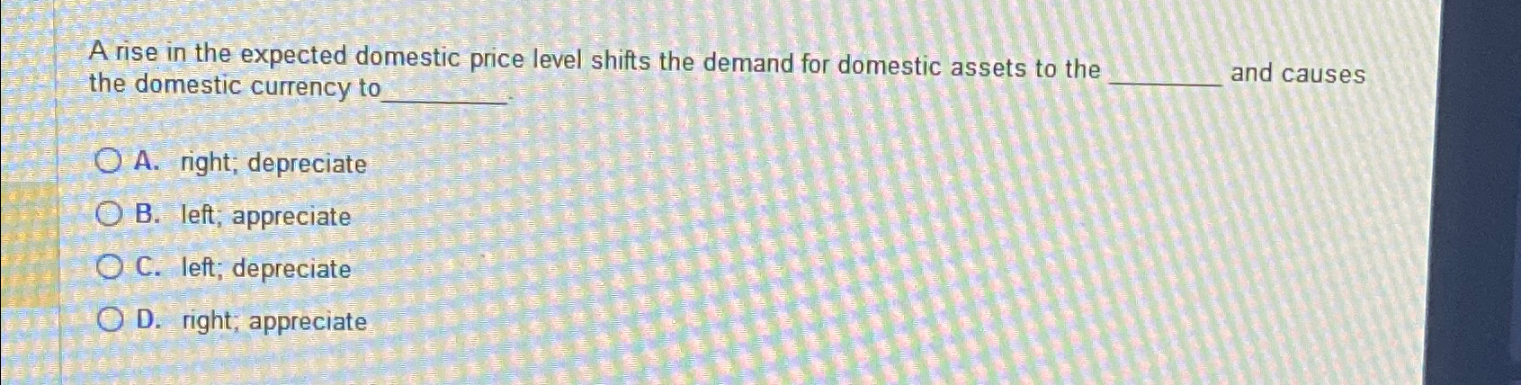 Solved A rise in the expected domestic price level shifts | Chegg.com