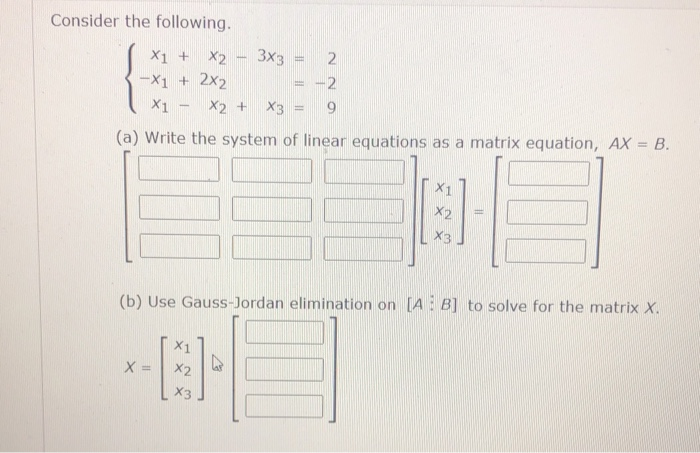 Solved Consider the following. X1 + Х2 – 3х3 2 -X1 + 2x2 = | Chegg.com