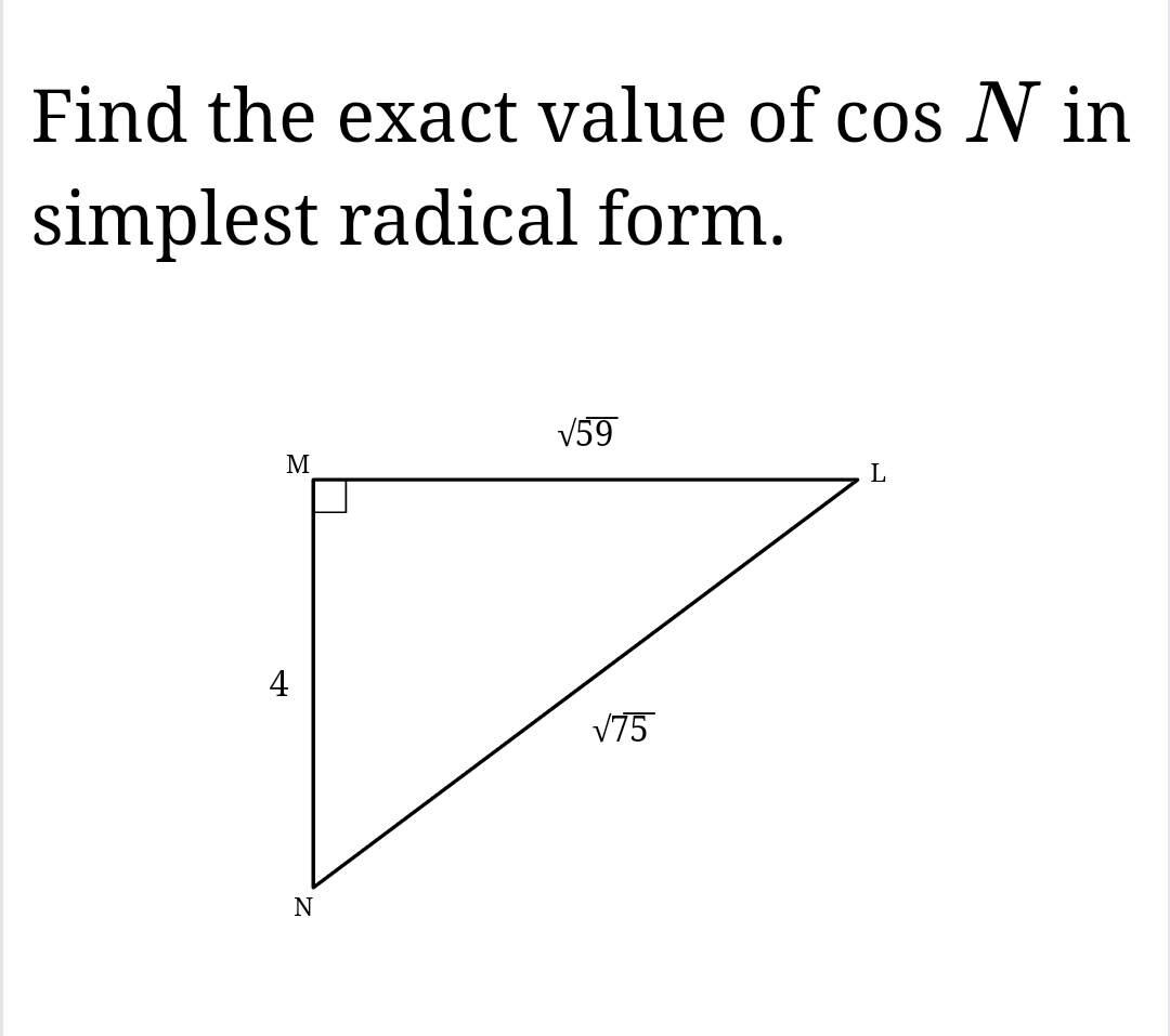 Solved Find the exact value of cosN ﻿in simplest radical | Chegg.com