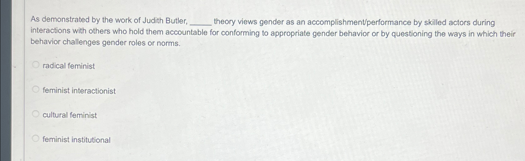 Solved As demonstrated by the work of Judith Butler, theory | Chegg.com