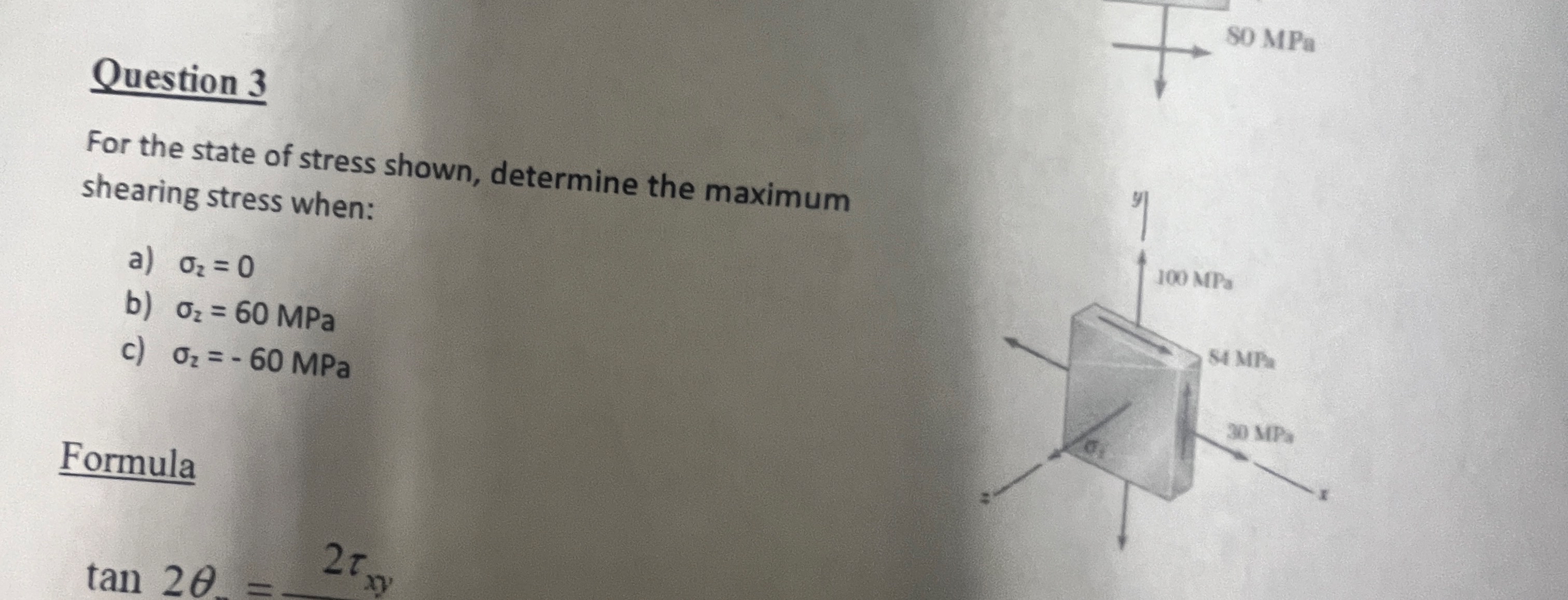Solved Question 3For the state of stress shown, determine | Chegg.com