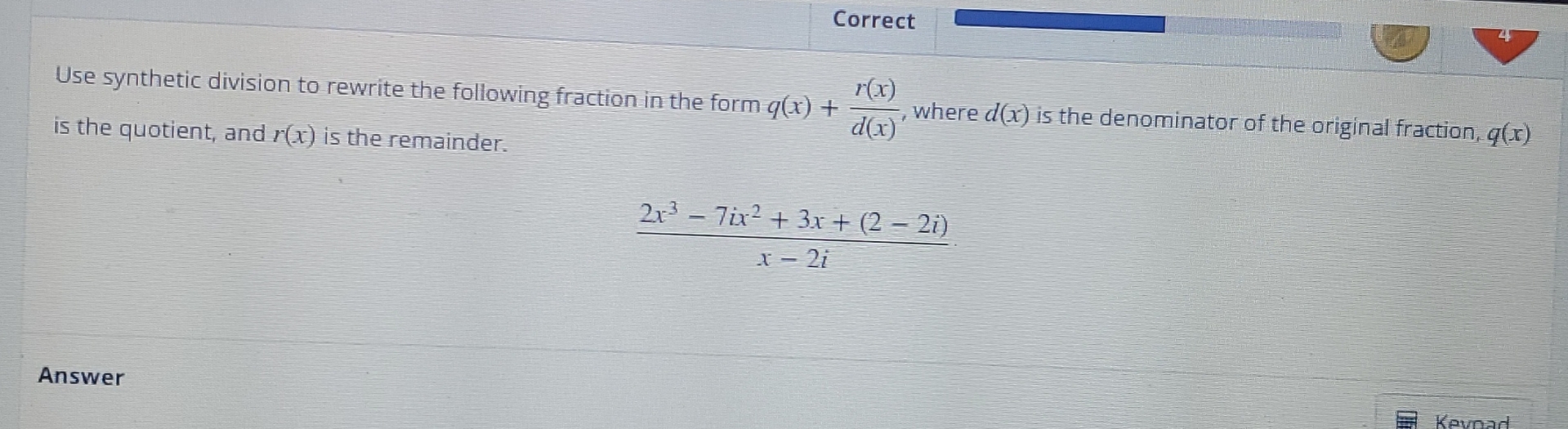 Solved CorrectUse synthetic division to rewrite the | Chegg.com