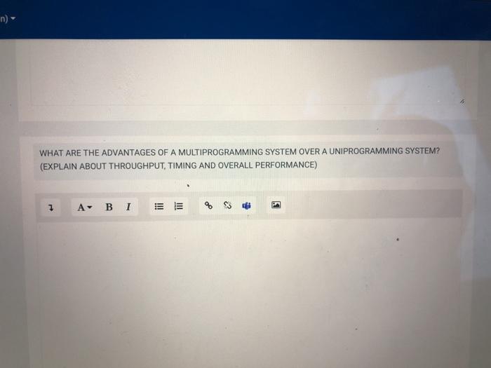 Solved What Are The Advantages Of A Multiprogramming System