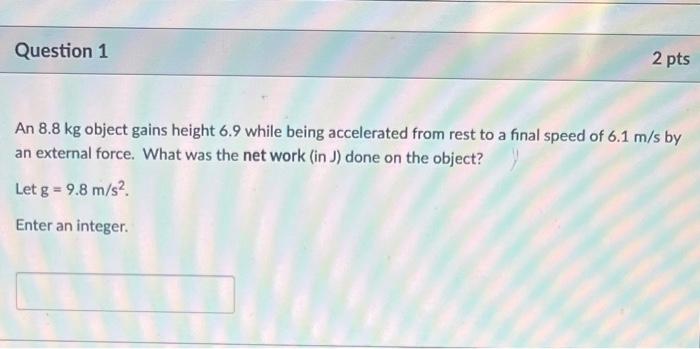 Solved An 8.8 kg object gains height 6.9 while being | Chegg.com