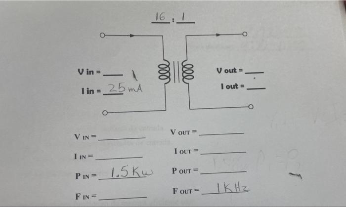 Solved VoUT = IIN = I out = PIN=1.5KWP out = FIN= F out | Chegg.com