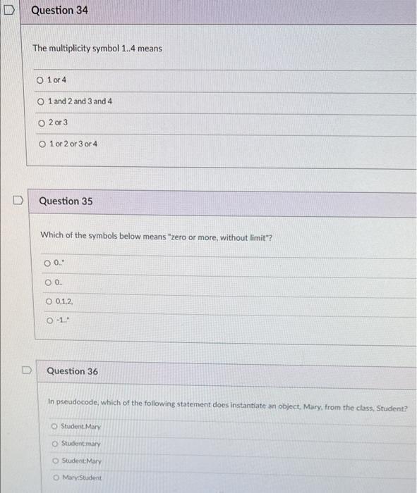 Solved D Question 34 The multiplicity symbol 1..4 means 0 1 | Chegg.com