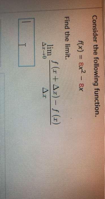 Solved Consider the following function. f(x) = 8x2 – 8x Find | Chegg.com
