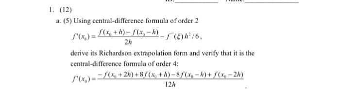Solved 1. (12) a. (5) Using central-difference formula of | Chegg.com