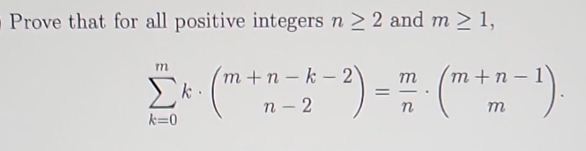 Solved Prove that for all positive integers n≥2 and m≥1, | Chegg.com