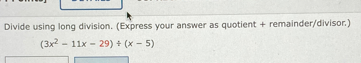 Solved Divide using long division. (Express your answer as | Chegg.com