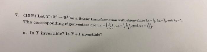 Solved 7. (15%) Let T:R3-Rbe a linear transformation with | Chegg.com