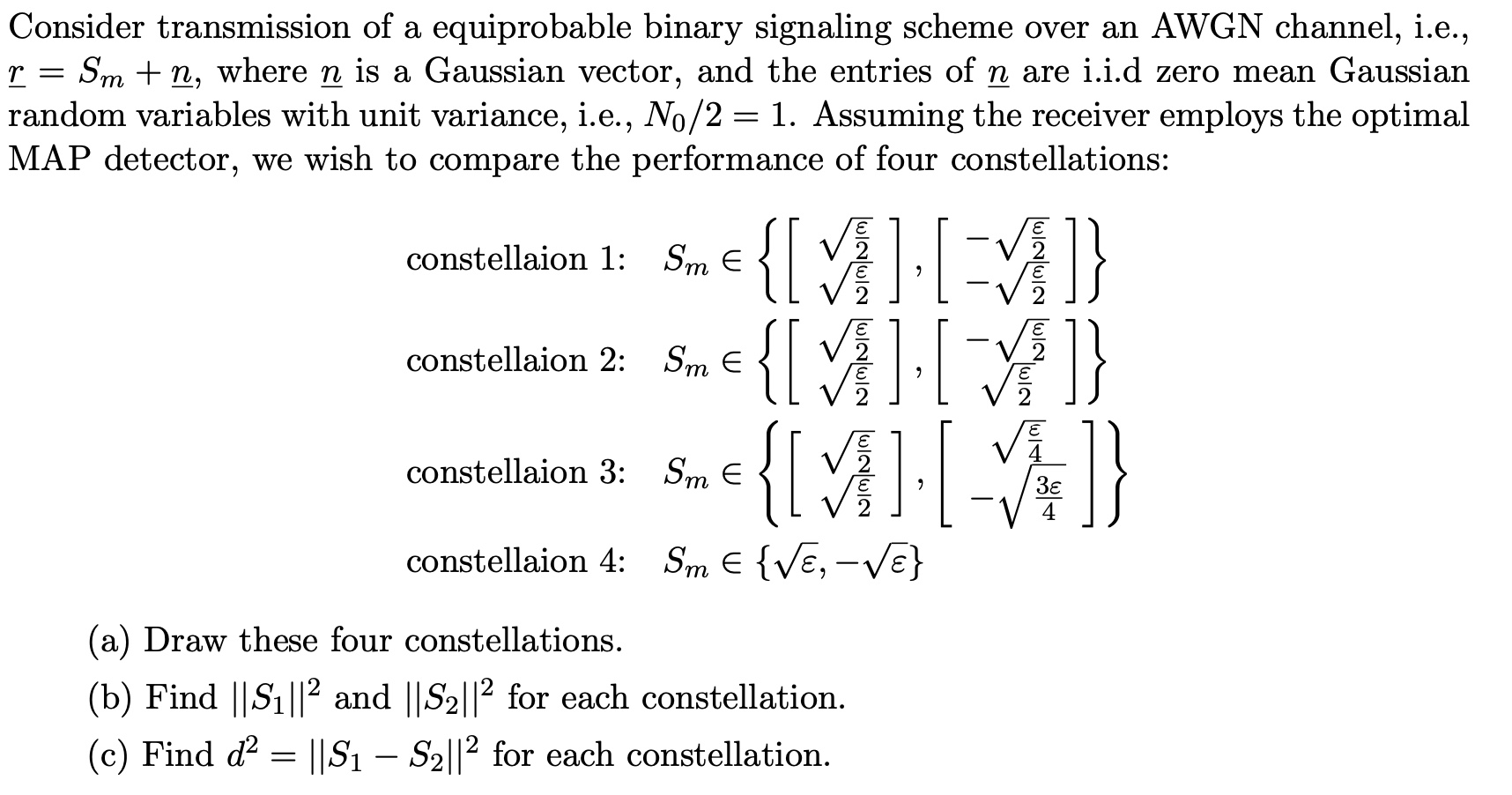 Solved Consider transmission of a equiprobable binary | Chegg.com
