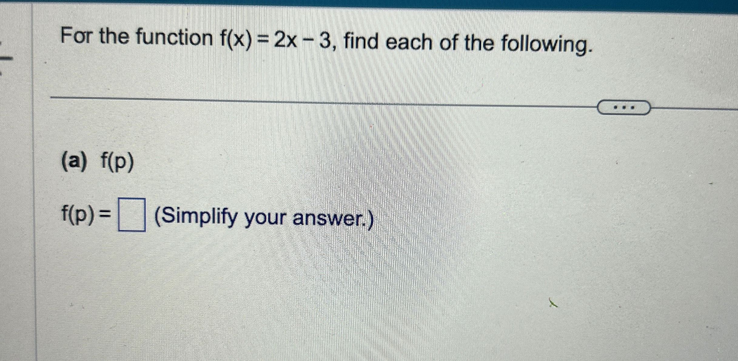 Solved For the function f(x)=2x-3, ﻿find each of the | Chegg.com
