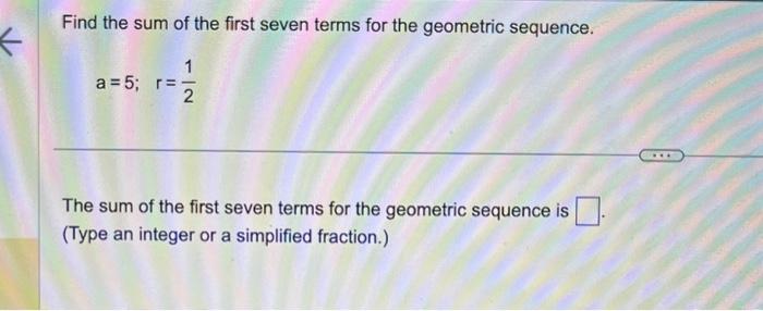 Solved Find the sum of the first seven terms for the | Chegg.com
