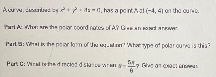 Solved A Curve Described By X2y28x0 Has A Point A At 