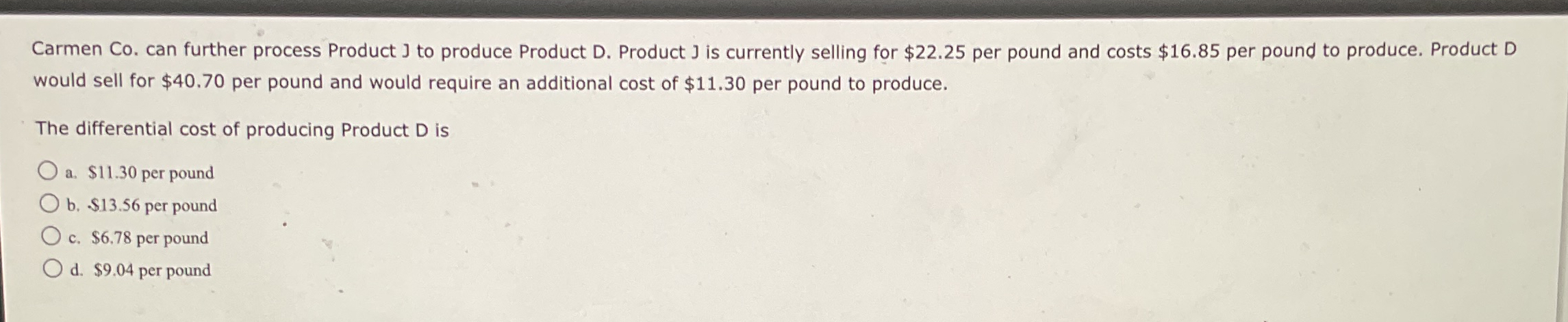 Solved Carmen Co. ﻿can further process Product J to produce | Chegg.com