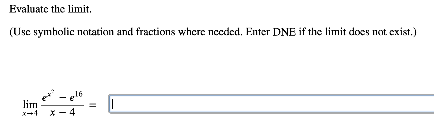 Evaluate The Limit Use Symbolic Notation And