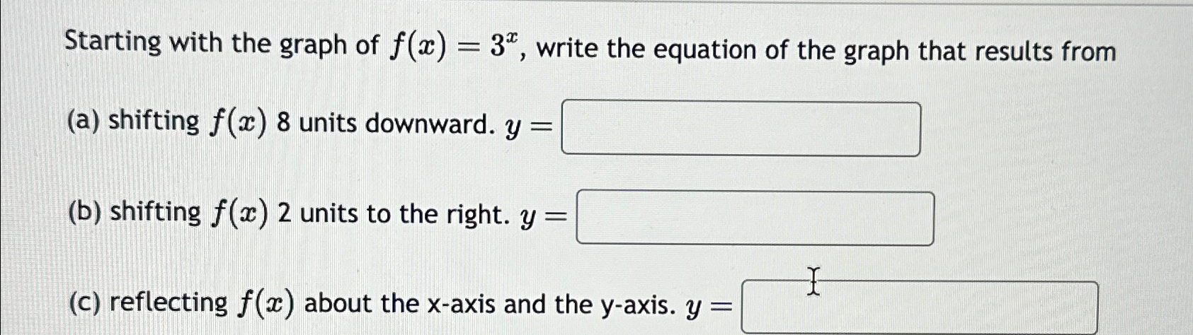 Solved Starting with the graph of f(x)=3x, ﻿write the | Chegg.com