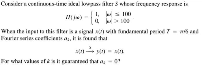 Solved Consider a continuous-time ideal lowpass filter S | Chegg.com