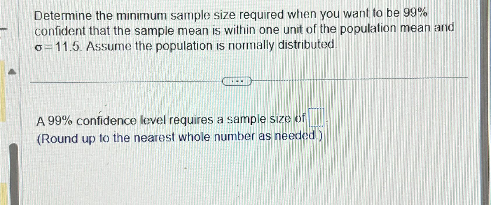 Solved Determine the minimum sample size required when you | Chegg.com