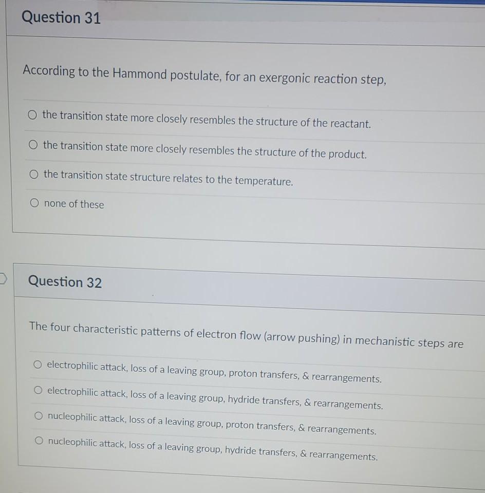 Solved Question 31 According to the Hammond postulate, for | Chegg.com