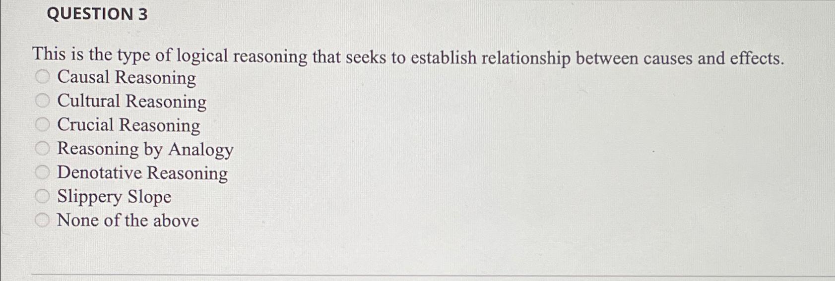 Solved QUESTION 3This is the type of logical reasoning that | Chegg.com