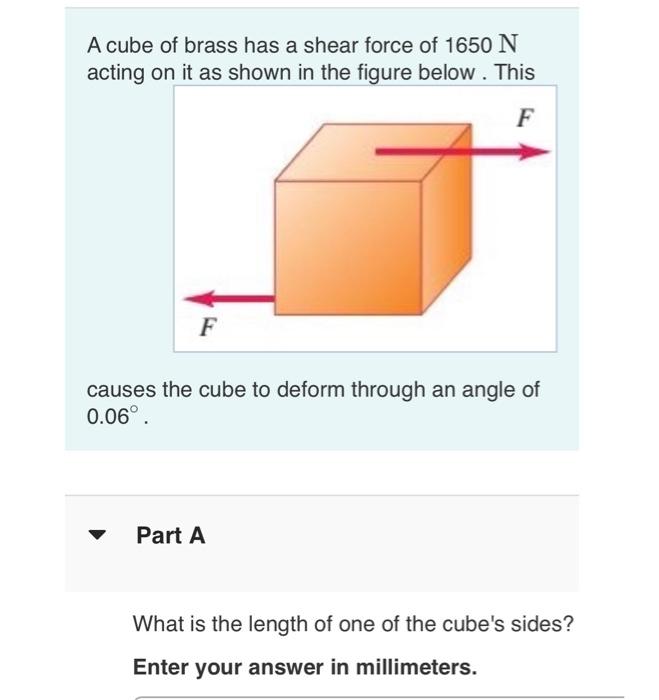 Solved A cube of brass has a shear force of 1650 N acting on | Chegg.com