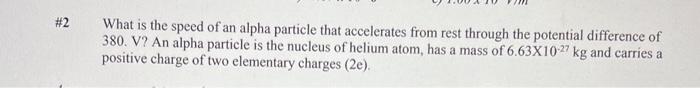 Solved What is the speed of an alpha particle that | Chegg.com