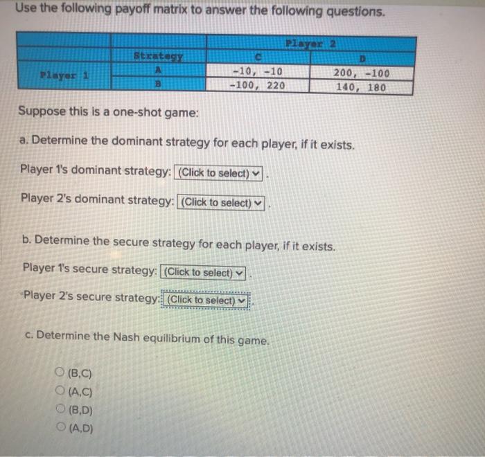 Solved Use the following payoff matrix to answer the | Chegg.com