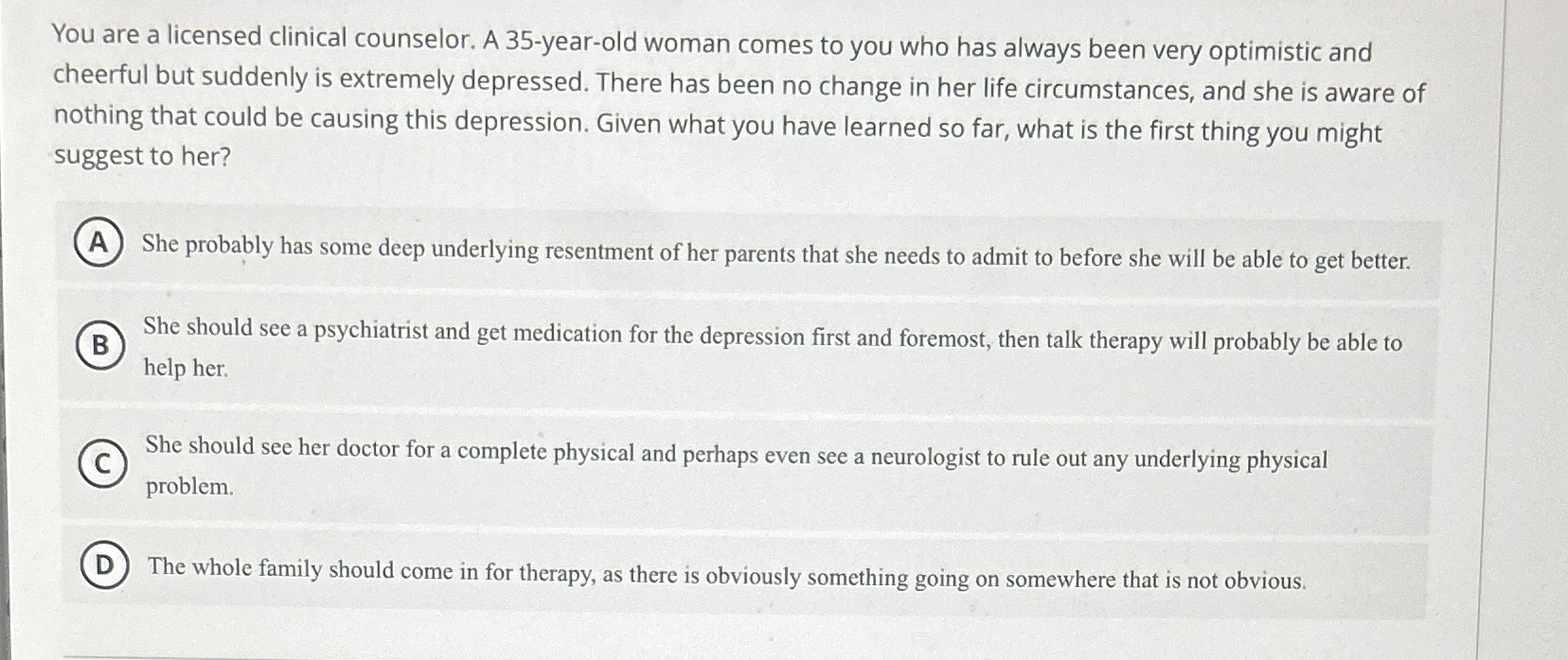 Solved You are a licensed clinical counselor. A 35-year-old | Chegg.com