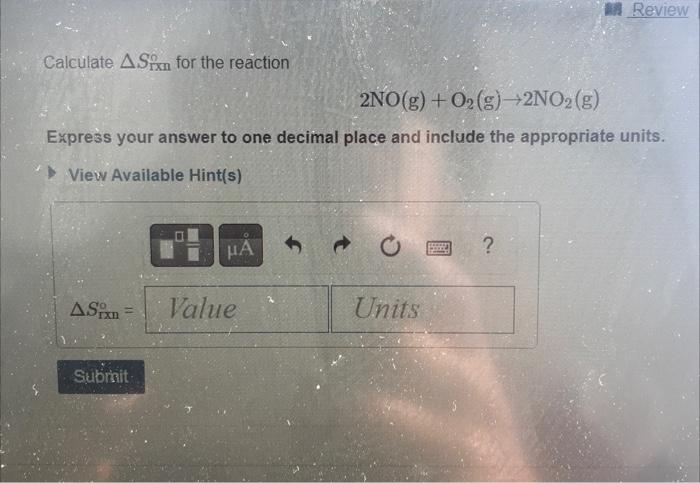 Solved Calculate Δsixn For The Reaction 2no G O2 G →2no2