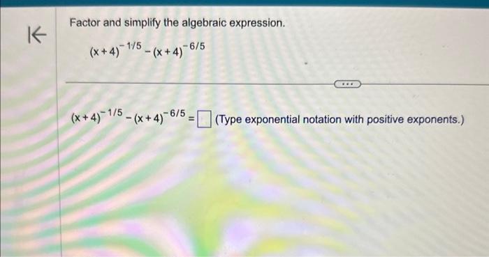 Solved Factor and simplify the algebraic expression. | Chegg.com